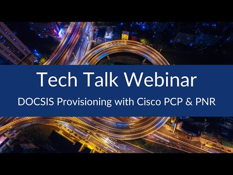 DOCSIS Provisioning with Cisco PCP & PNR