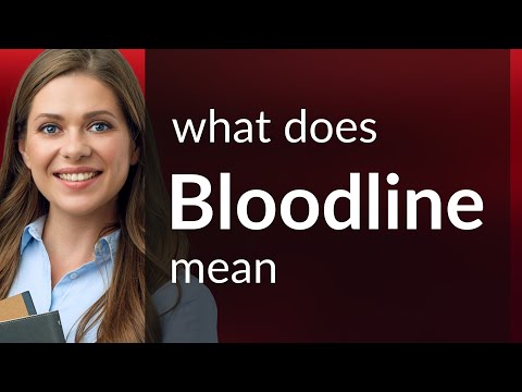 Bloodline • BLOODLINE definition