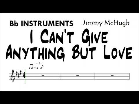 I Can't Give Anything But Love Bb Instruments Sheet Music Backing Track Play Along Partitura