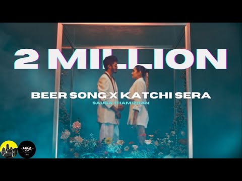 Katchi Sera X Beer Song | Sauga Thamizhan | Sai Abhyankkar | Dhibu Ninan Thomas
