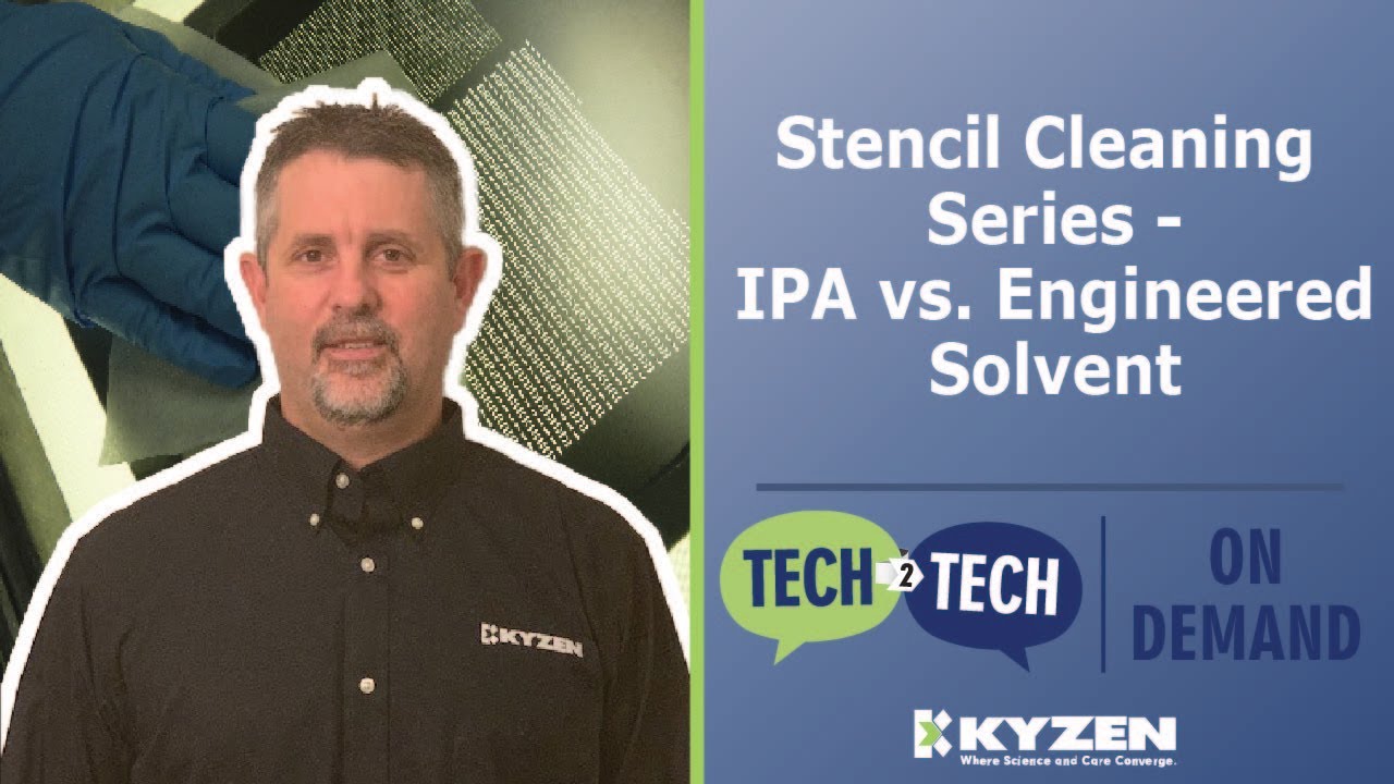 Stencil Cleaning Series - Part 3 | KYZEN Tech 2 Tech