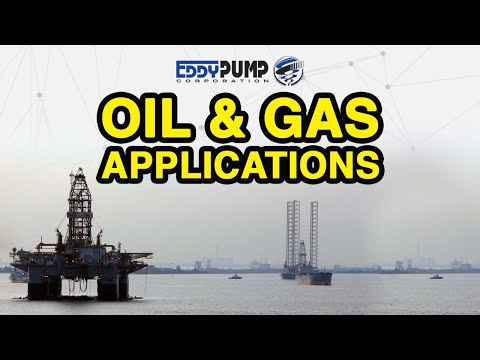 Oil and Gas Pump Applications - EDDY Pump