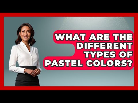 What Are The Different Types Of Pastel Colors? - I'm a 60s Baby
