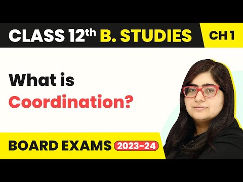 Coordination - Nature And Significance Of Management | Class 12 Business Studies Chapter 1