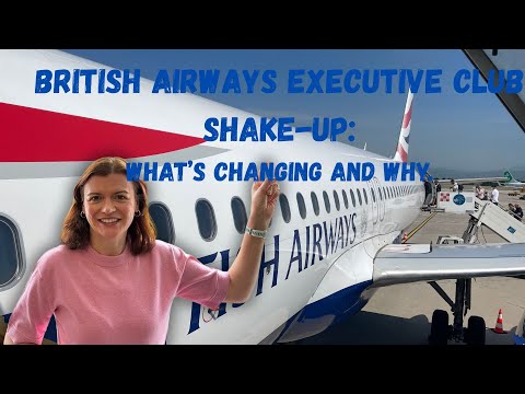 British Airways Executive Club Shake-Up: What's Changing and Why