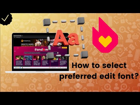 How to select preferred edit font on Fandom.com?