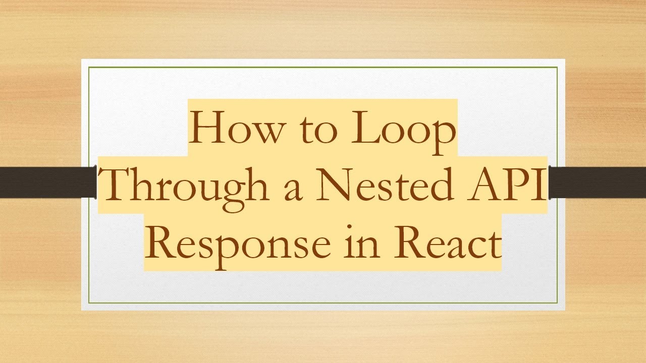 How to Loop Through a Nested API Response in React