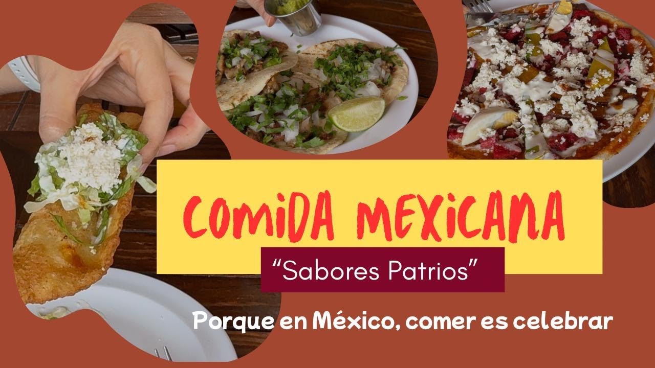 Comida Mexicana, Sabores Patrios