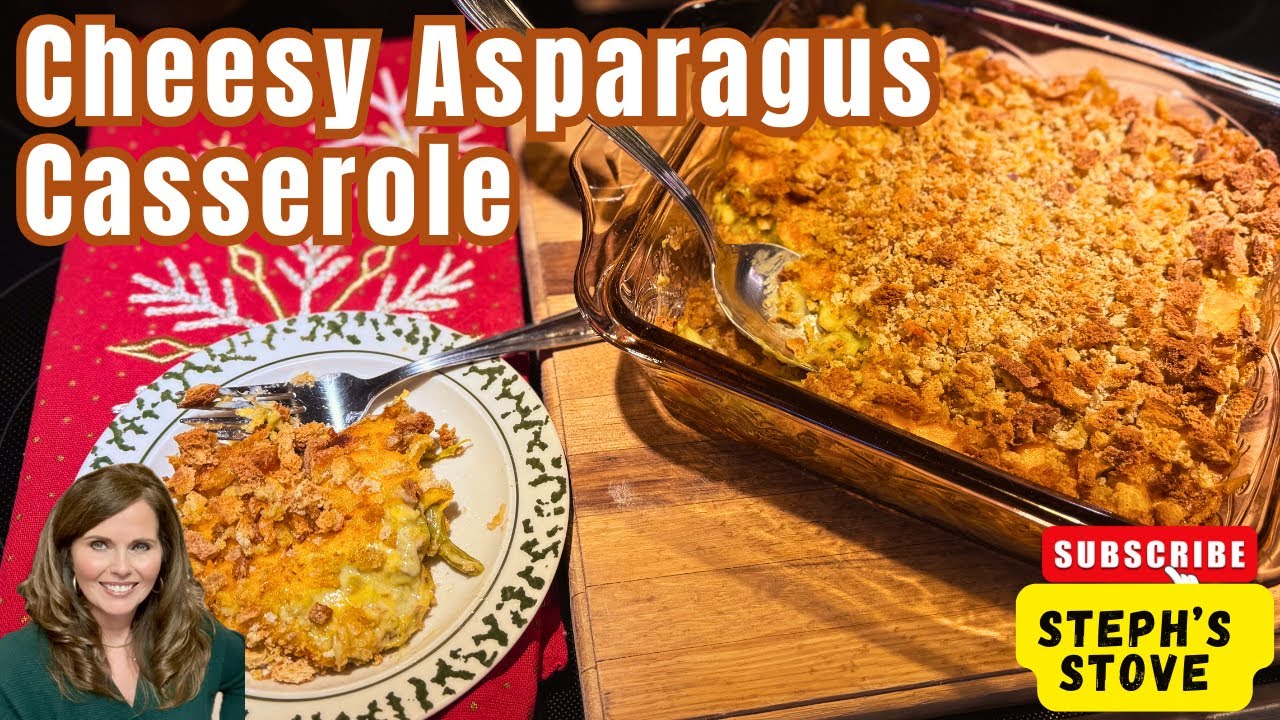 Cheesy Asparagus Casserole | Easy Creamy Vegetable Side Dish - Steph’s Stove
