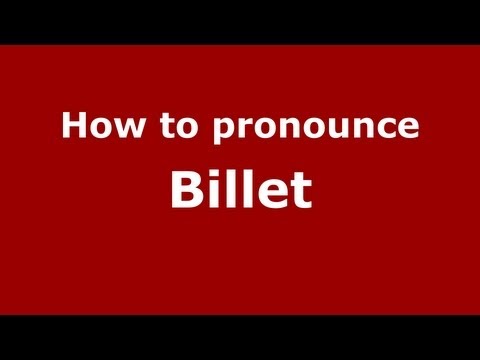 How to Pronounce Billet - PronounceNames.com