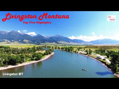 Livingston Montana: Top 5 Highlights