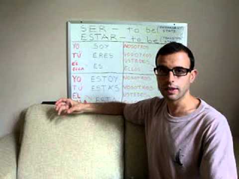 Learn Spanish 4: Spanish verbs SER and ESTAR (Video 1/2)