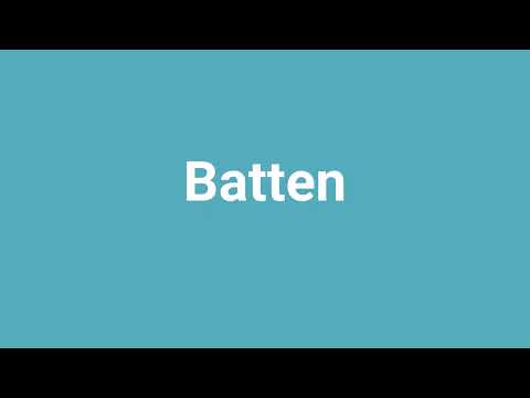 'Batten' Meaning and Pronunciation