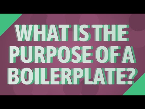 What is the purpose of a boilerplate?