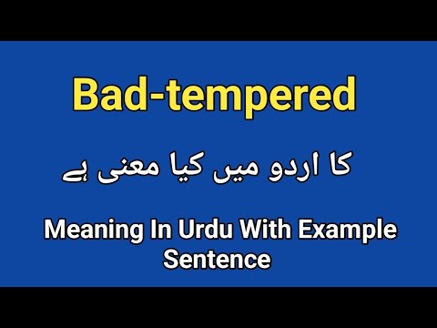 Bad-tempered meaning in urdu/hindi |How to pronounce Bad-tempered |Bad-tempered in sentence