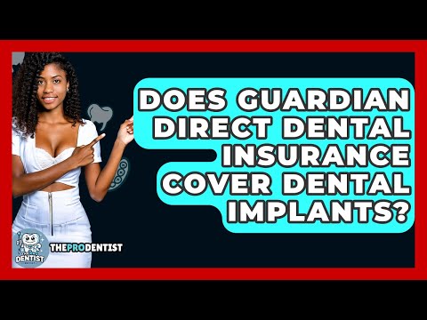 Does Guardian Direct Dental Insurance Cover Dental Implants? - The Pro Dentist