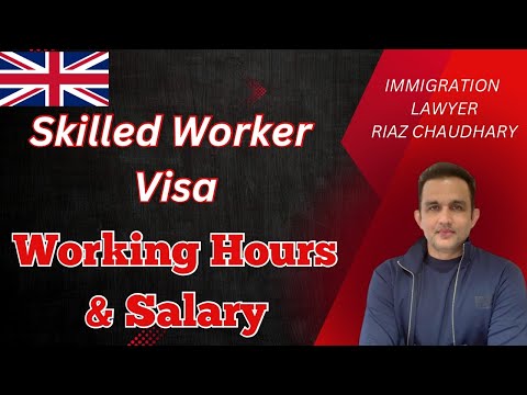 Skilled worker visa working Hours and Salary 2024