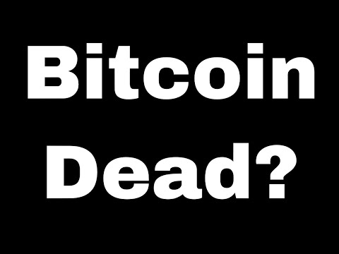 Is Bitcoin Dead 2018? (NOPE!)