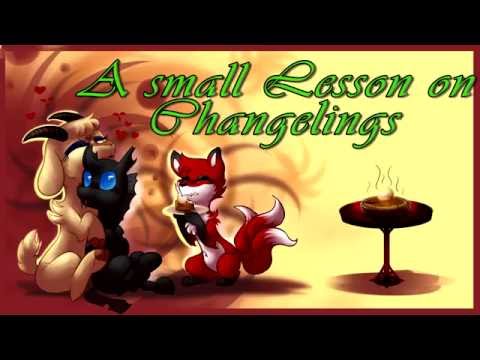 Foxy-Thoughts (feat. Mimkage) : A small Lesson on Changelings (MLP FIM)