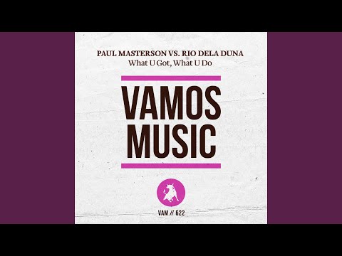 What U Got, What U Do (Radio Edit)