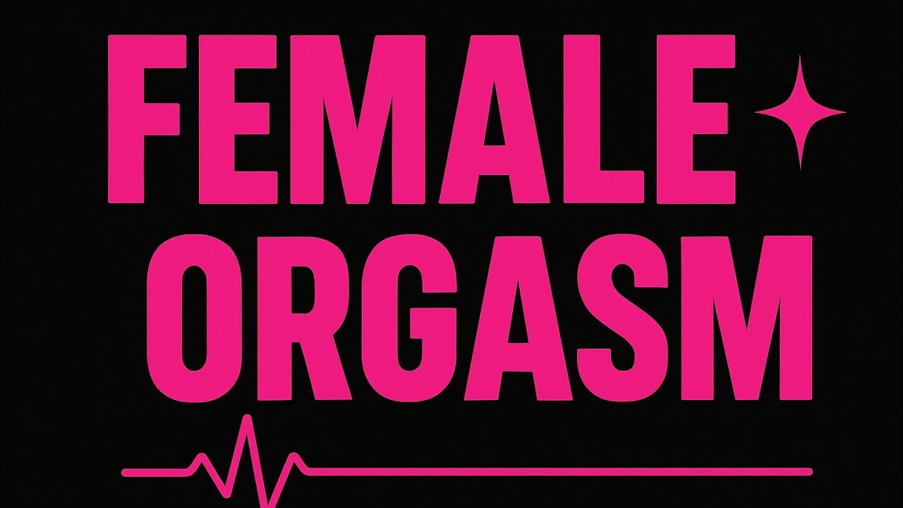 This is the female orgasm step by step