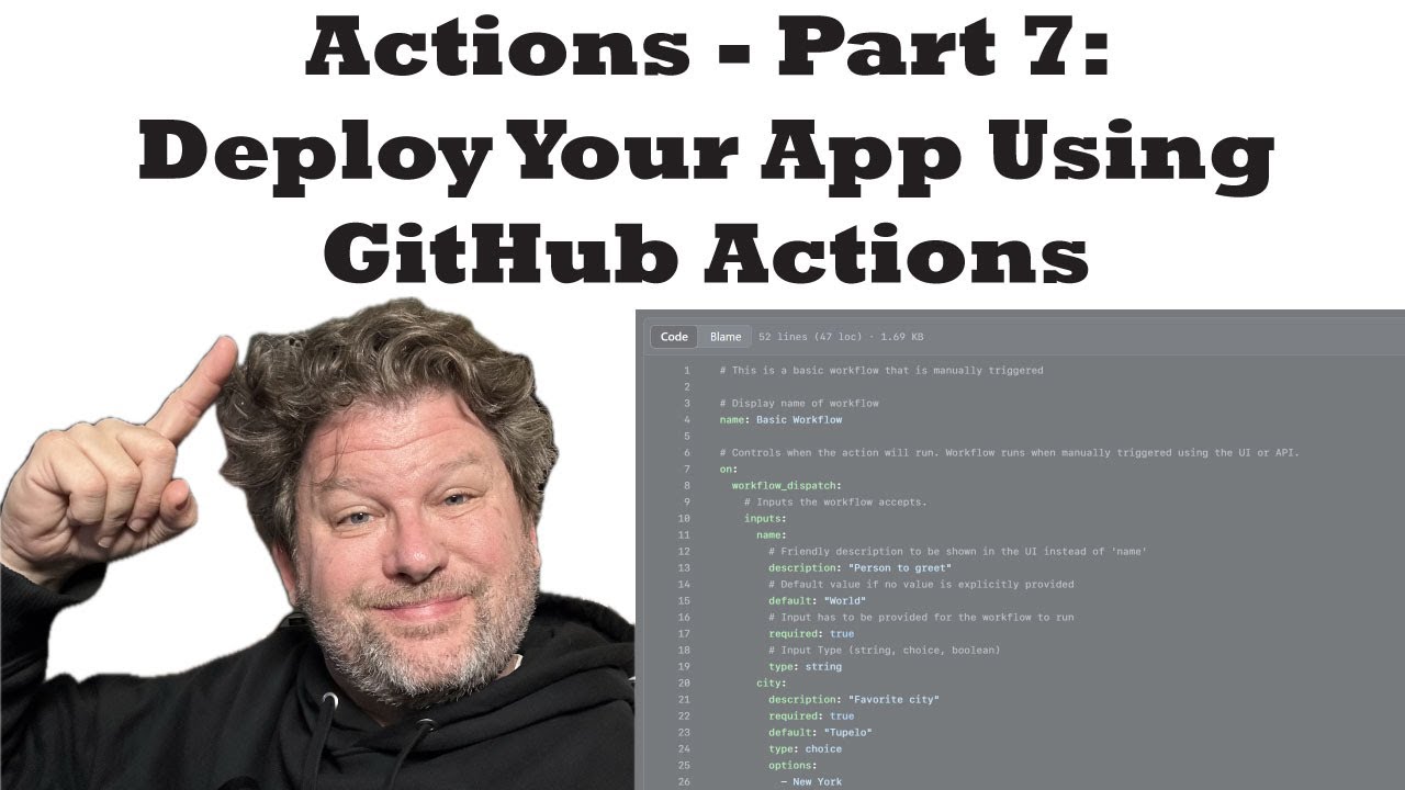 Introduction to GitHub Actions - Part 7 - Deploy Your App Using GitHub Actions
