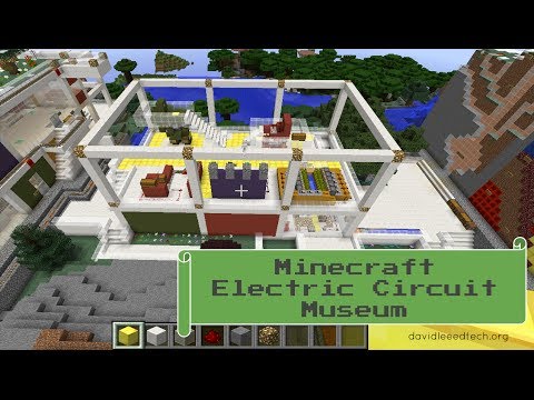 Electric Circuit Museum Project (Minecraft in Education) | David Lee EdTech
