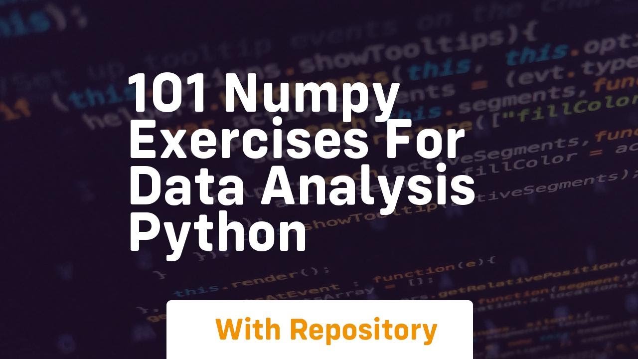 101 numpy exercises for data analysis python