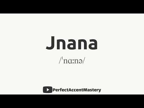 How to Pronounce JNANA | IPL | Definition | Perfect Accent Mastery