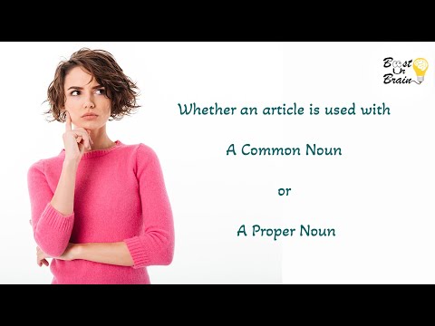 Wether the article is use with common noun or proper noun ?