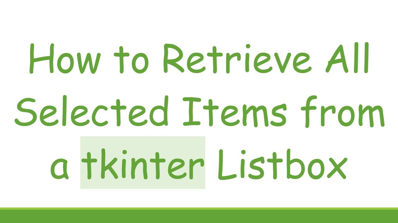 How to Retrieve All Selected Items from a tkinter Listbox