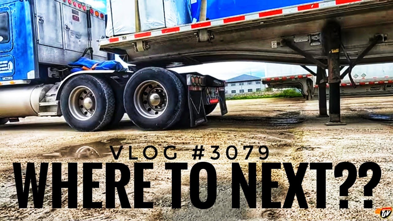 WHERE TO NEXT?? | My Trucking Life | Vlog #3079