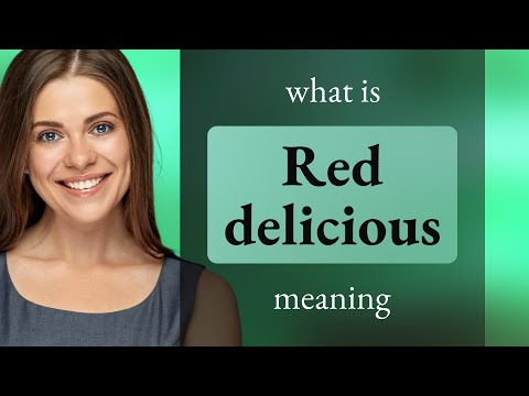 Red delicious | what is RED DELICIOUS meaning
