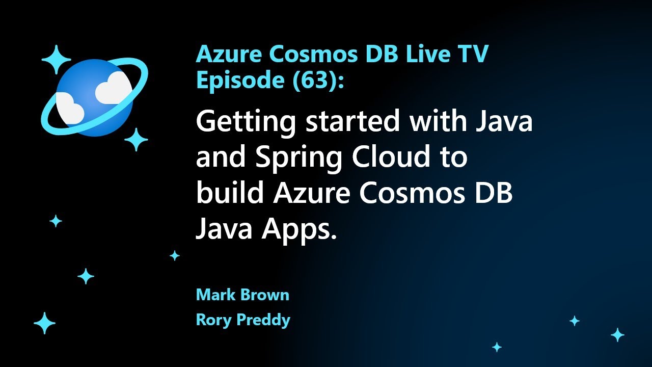 Getting started with Java and Spring Cloud Azure to build Azure Cosmos DB Java Apps - Episode 63