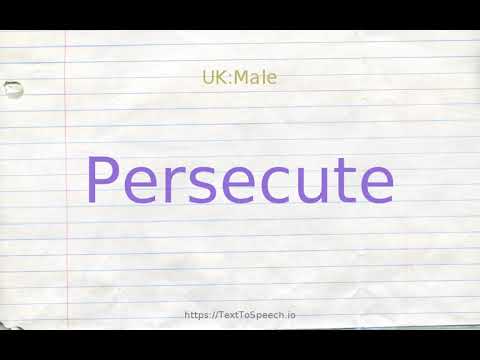 How to pronounce persecute