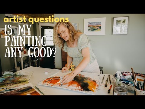 How can I tell if my painting is good? You can evaluate your own art with confidence!