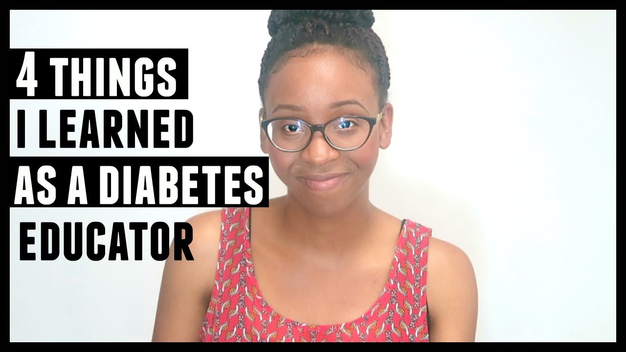 4 THINGS I LEARNED AS A CERTIFIED DIABETES EDUCATOR