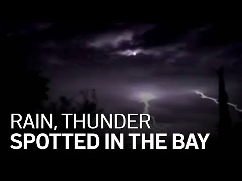 Rain, Thunder, Lightning Spotted in the Bay Area