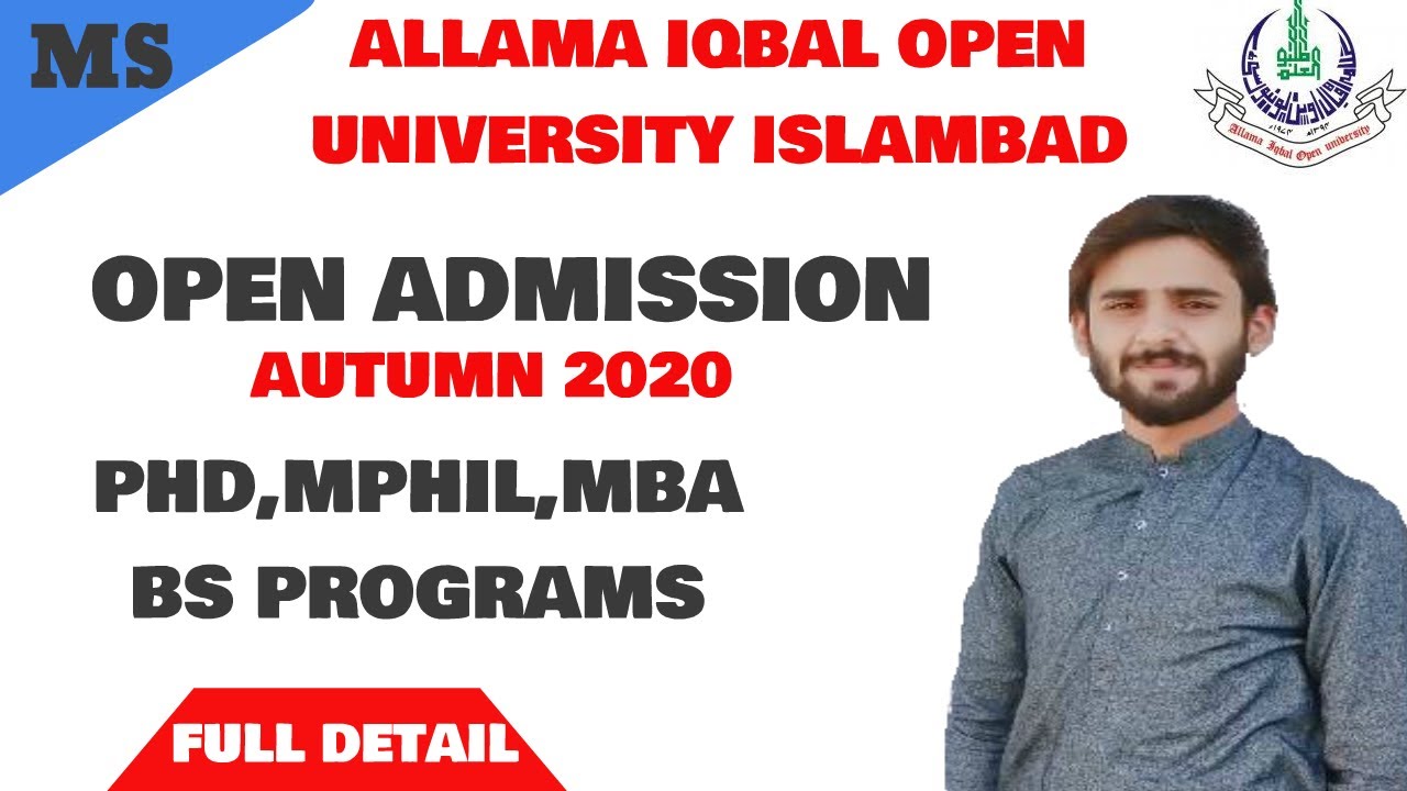 ALLAMA IQBAL Open University Open Admission Autumn 2020 in PHD,MPHIL,MBA & BS Programs!!