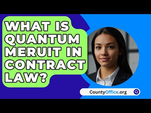 What Is Quantum Meruit In Contract Law? - CountyOffice.org