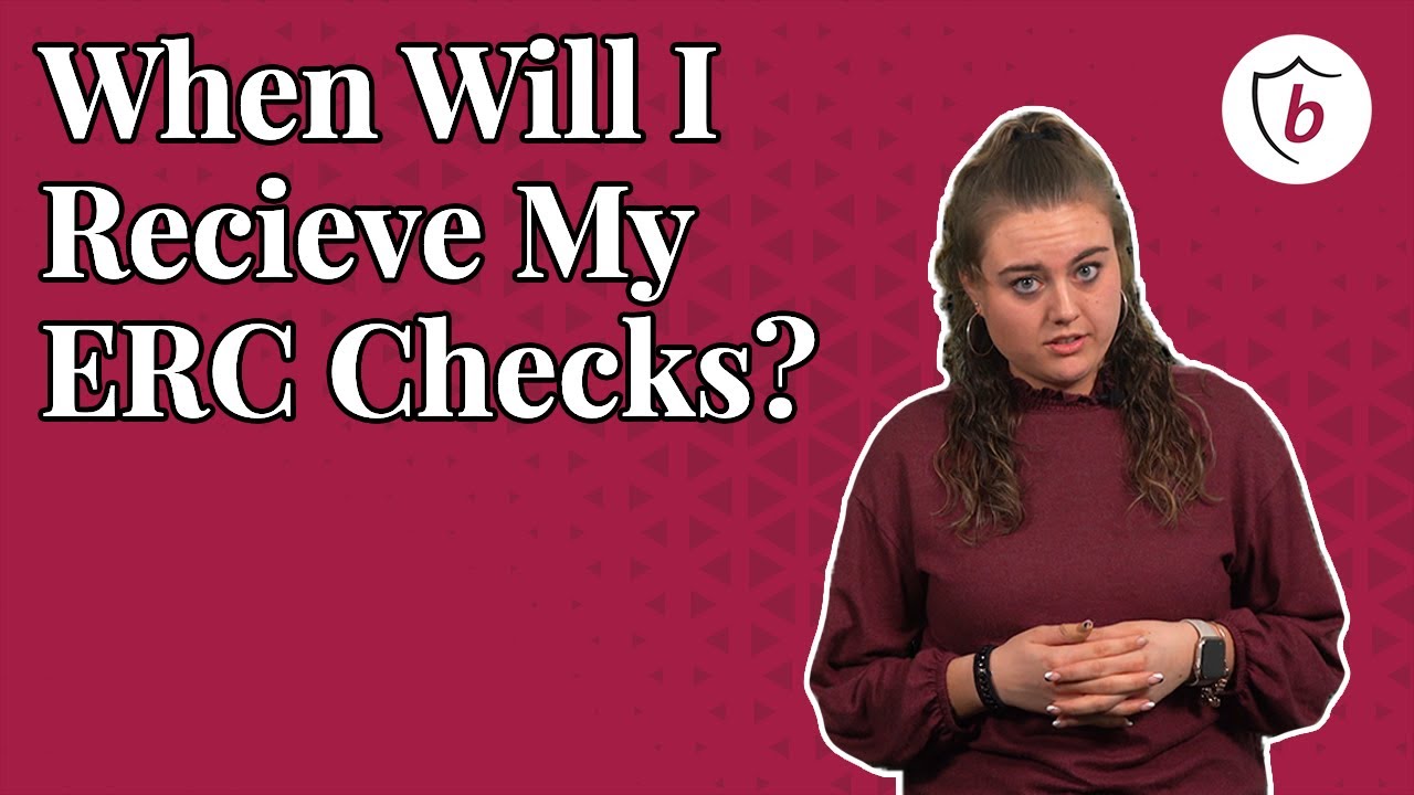 When Will I Get My ERC Checks?