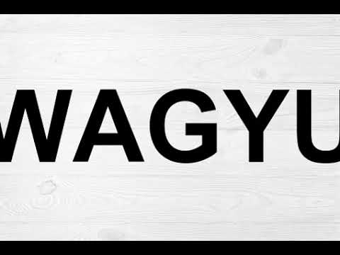 How To Pronounce Wagyu