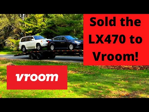I Sold my Lexus LX470 to Vroom and compare the experience to Carvana