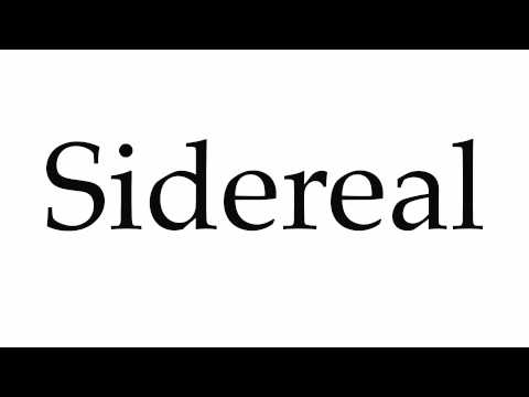 How to Pronounce Sidereal