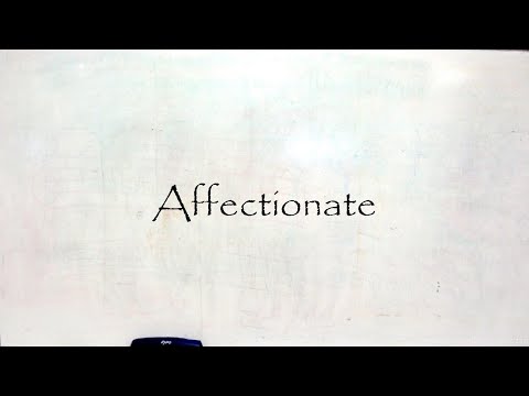 How To Pronounce Affectionate In American English ? How To Pronounce Affectionate In British English