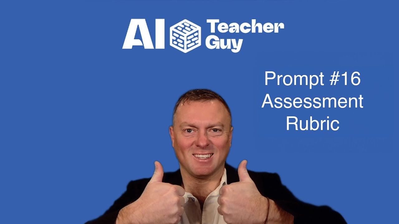 Prompt #16 - Effortlessly Create Assessment Rubrics with AI