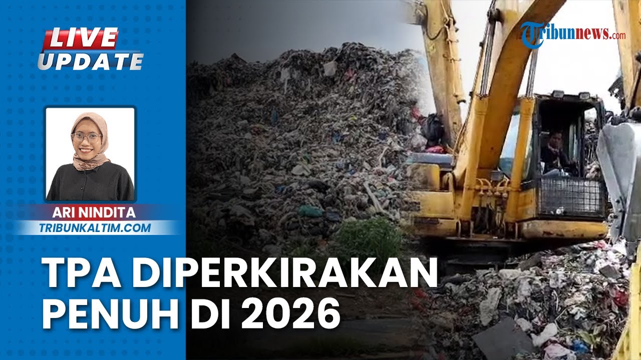 TPA Manggar Terancam Penuh di 2026, Pemkot Balikpapan Upayakan Jurus ...
