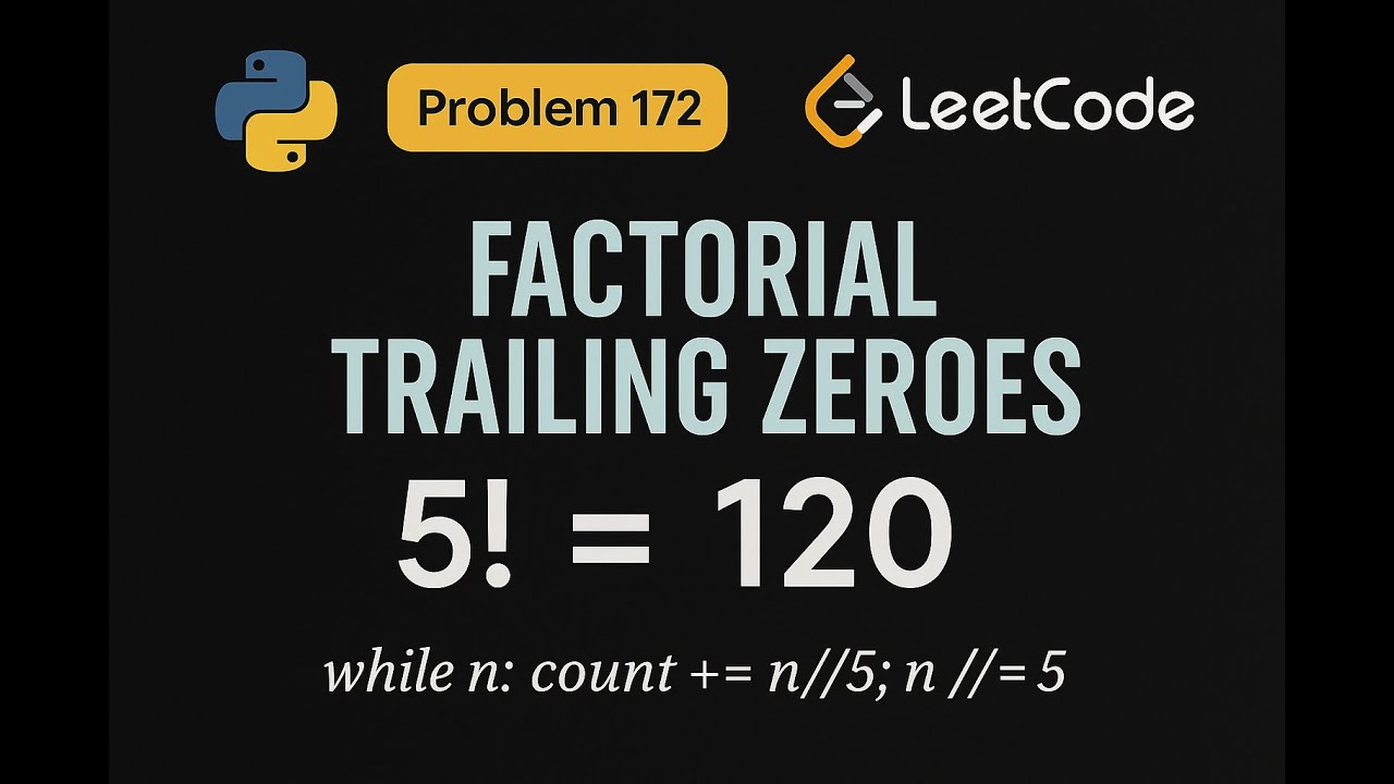 LeetCode 172: Factorial Trailing Zeroes | Python Solution | Math & Number Theory