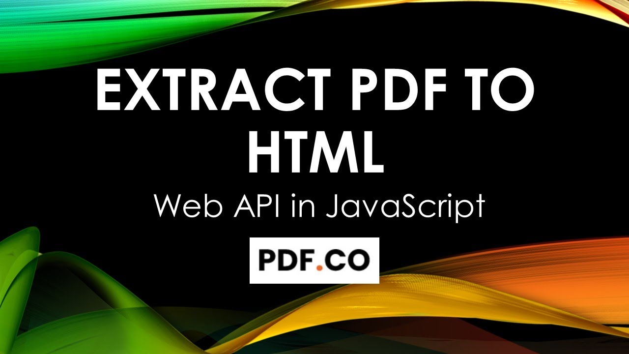 How to Extract PDF to HTML using PDF.co Web API in JavaScript