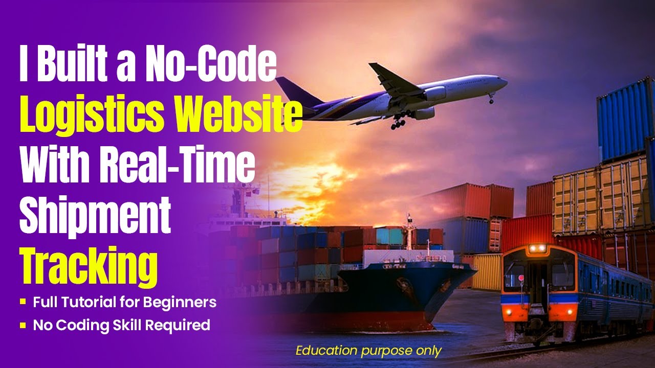 I Built a No-Code Logistics Website With Real-Time Shipment Tracking